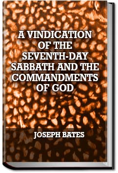 A Vindication Of The Seventh-Day Sabbath And The C | Joseph Bates | All ...