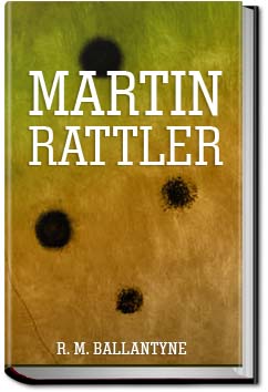Martin Rattler | R. M. Ballantyne | All You Can Books | AllYouCanBooks.com