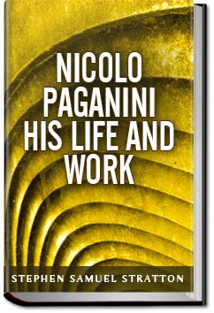 Nicolo Paganini: His Life And Work | Stephen Samuel Stratton | All You ...